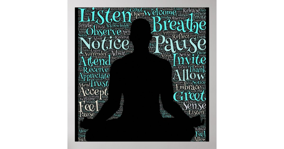 Listen, Breath, Pause, Be Meditation Poster | Zazzle