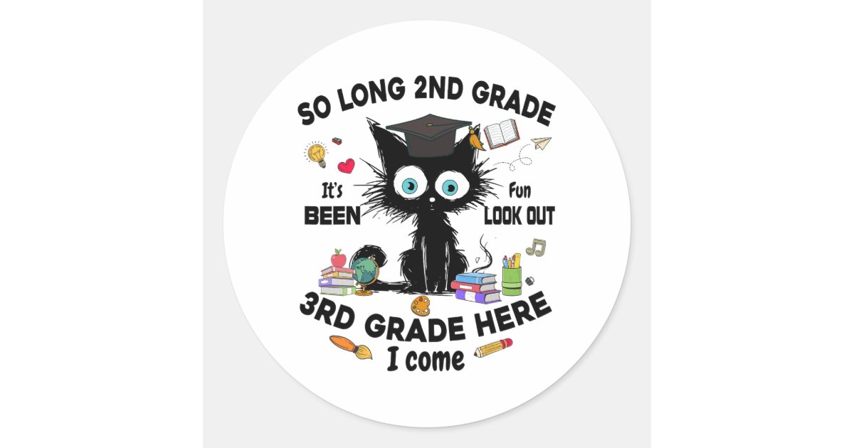 Long 2nd Grade 3rd Grade Here I Come Graduation La Classic Round ...