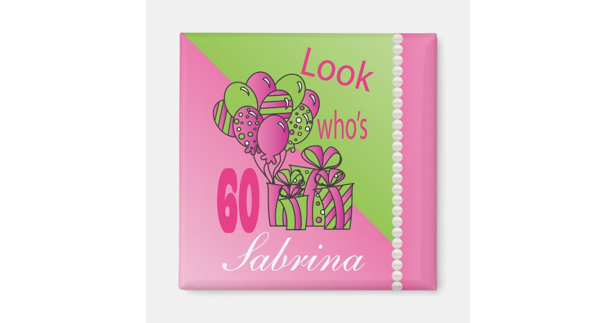 Look Who's 60 | 60th Birthday Magnet | Zazzle