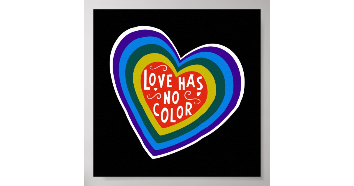 Love Has No Colour Anti-Racism/Discrimination Poster | Zazzle