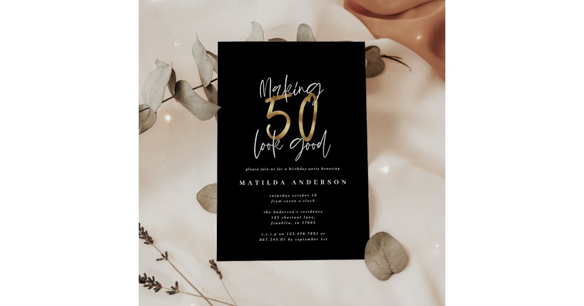 Making 50 look good gold birthday invitation | Zazzle
