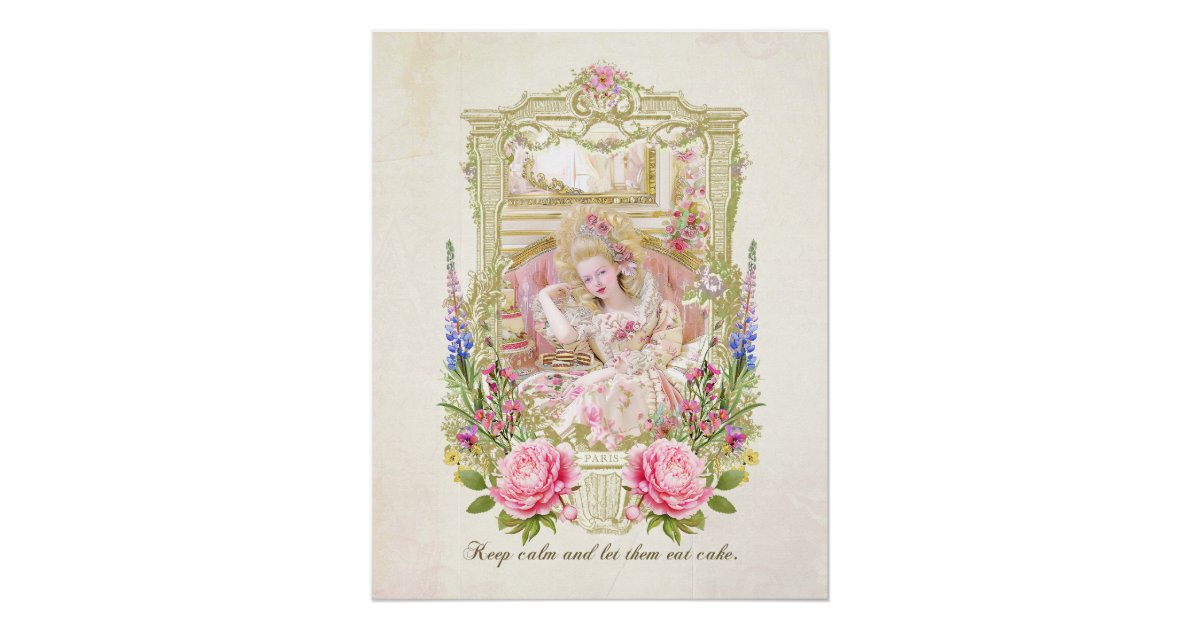 Marie Antoinette let them eat cake poster | Zazzle