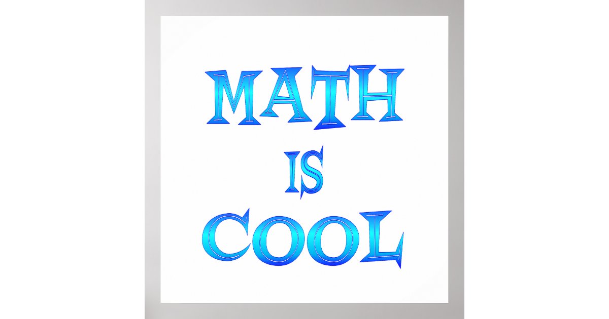 Math is Cool Poster | Zazzle