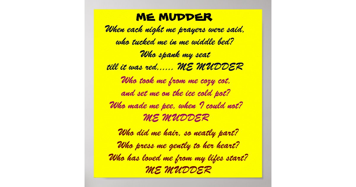 ME MUDDER poem poster | Zazzle