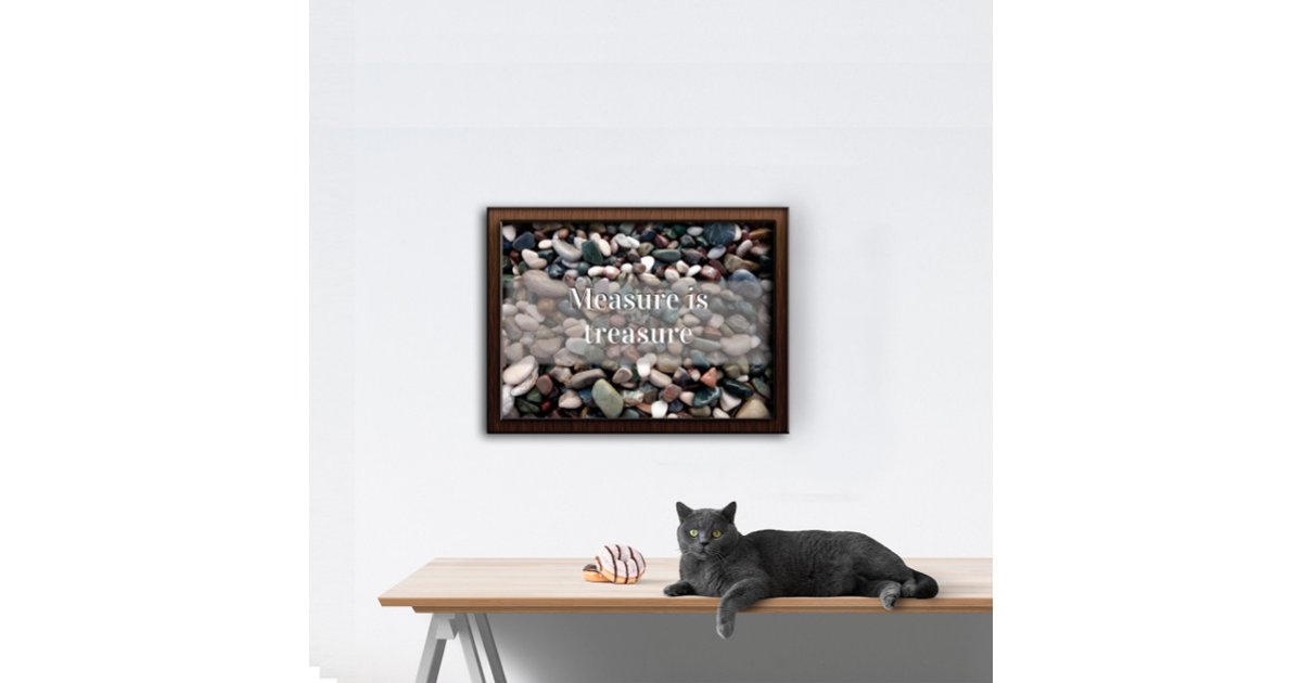 Measure is treasure motivational poster | Zazzle