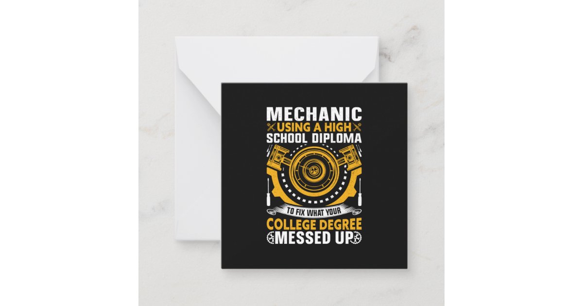 Mechanic Using A High School Diploma Card | Zazzle