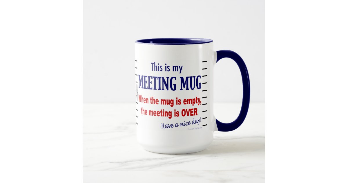 Meeting Mug Funny Office Humour Coffee Mug | Zazzle
