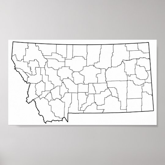 Montana Counties Blank Outline Map Poster | Zazzle.ca