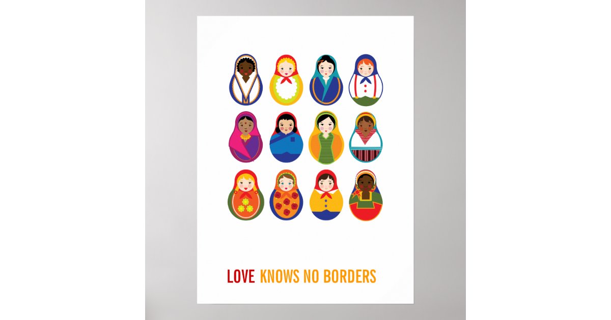 Multicultural Nesting Dolls Love Knows No Borders Poster | Zazzle