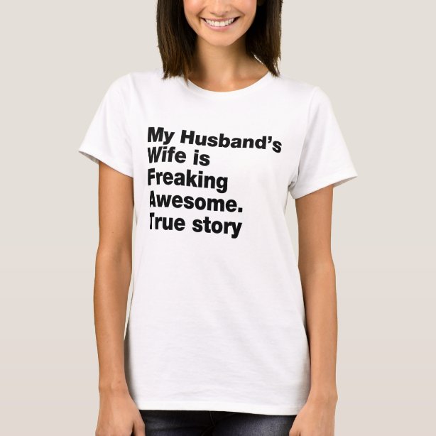My Husband Is Awesome Ts On Zazzle Ca