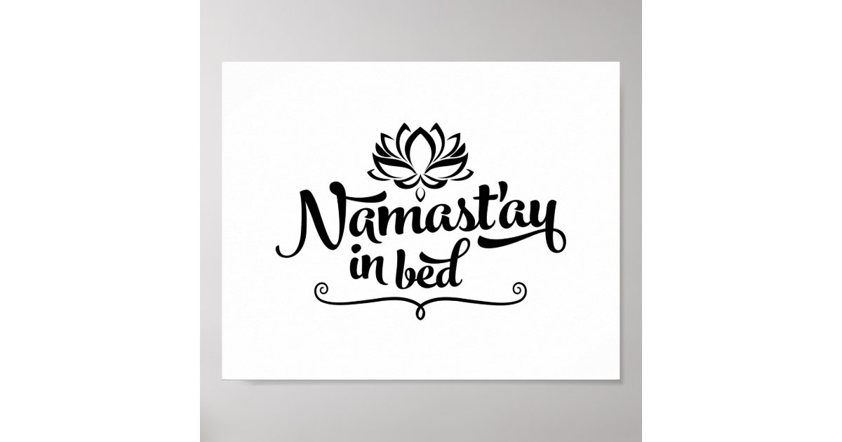 Namaste Funny Quote CUSTOMIZABLE Poster | Zazzle