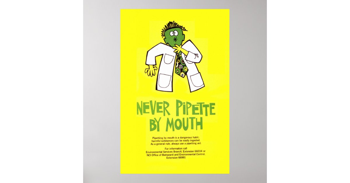 Never Pipette by Mouth Poster | Zazzle
