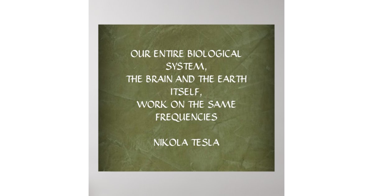 NIKOLA TESLA QUOTE - SAME FREQUENCIES - POSTER | Zazzle