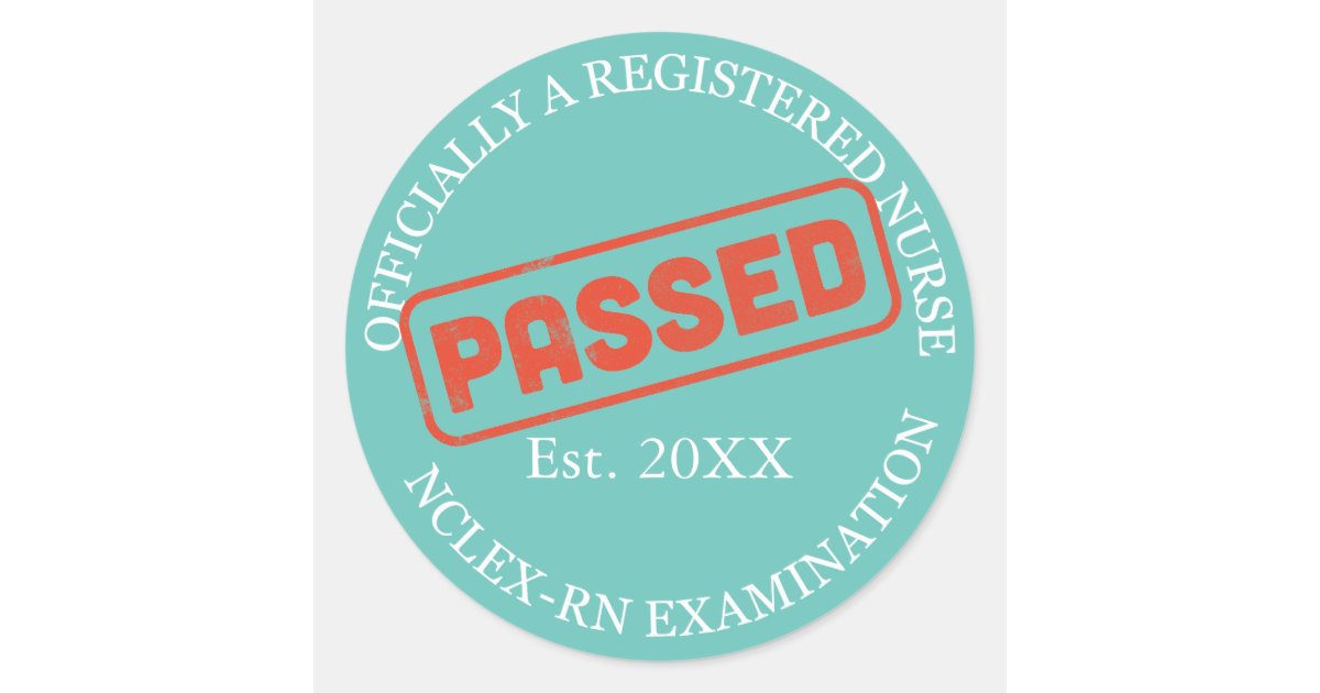 officially a registered nurse - passed nclex-rn classic round sticker | Zazzle