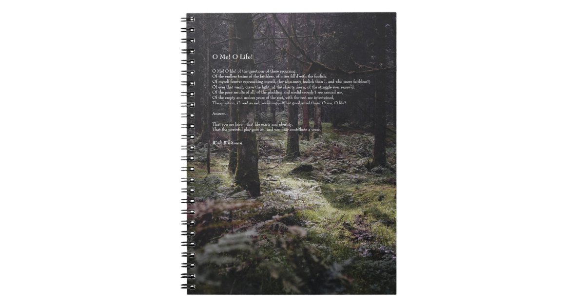 Oh Me! Oh Life! Walt Whitman Poem Wooded Path 3 Notebook | Zazzle