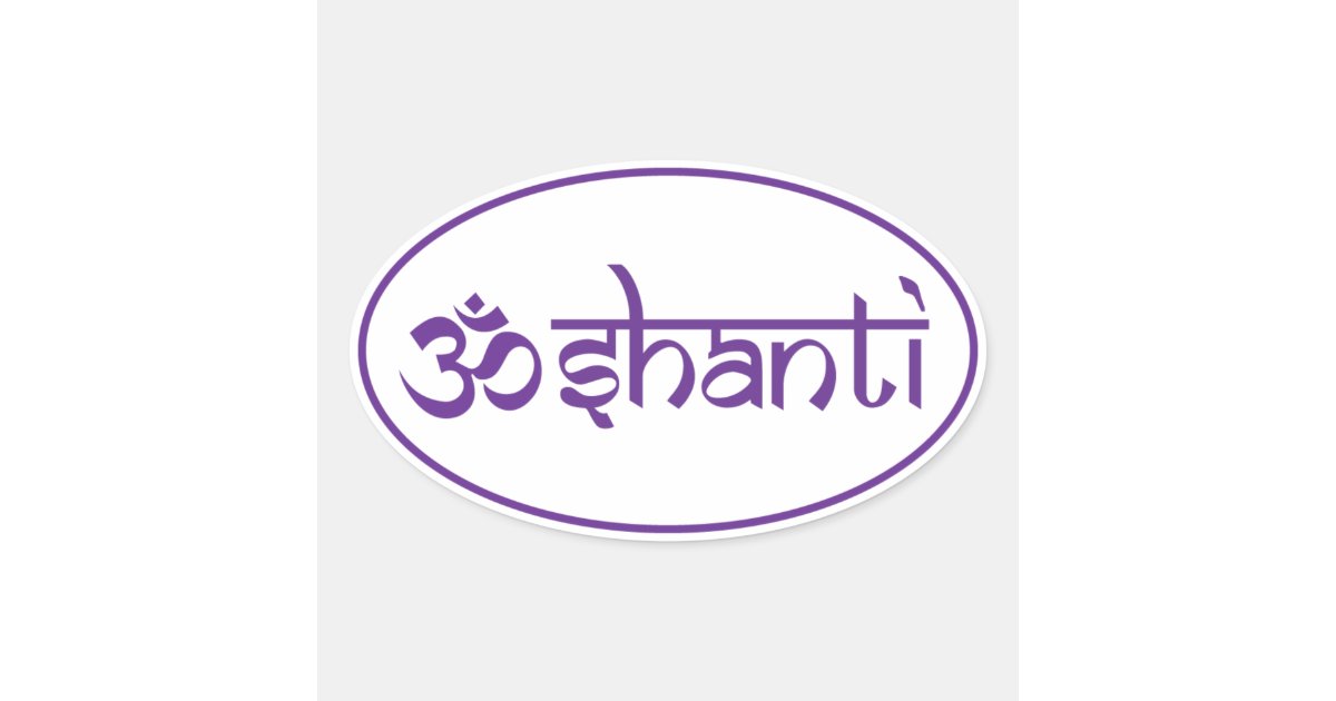 Om Shanti Oval Sticker | Zazzle