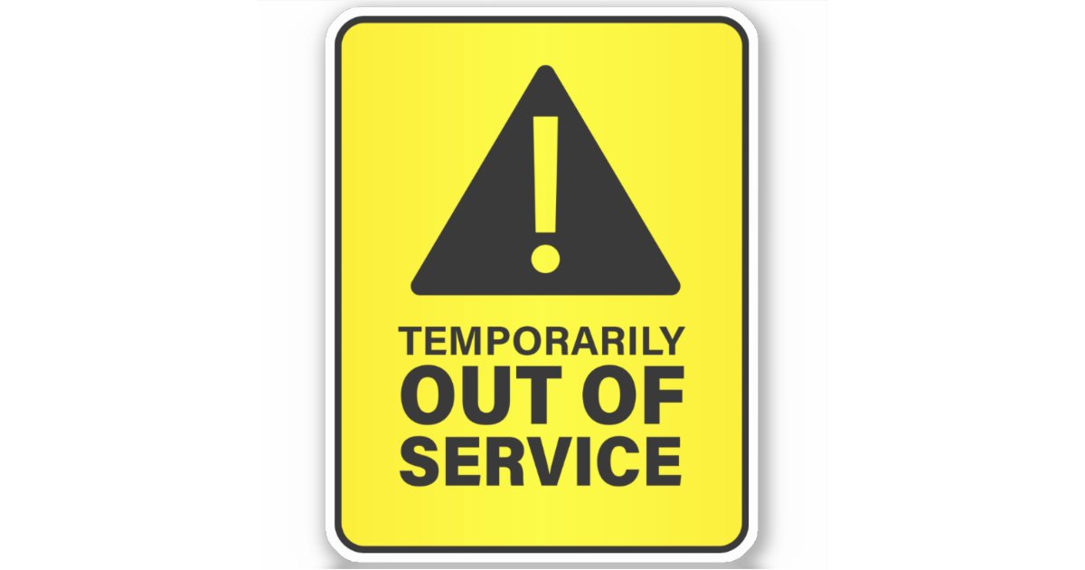 Out Of Service Sign | Zazzle