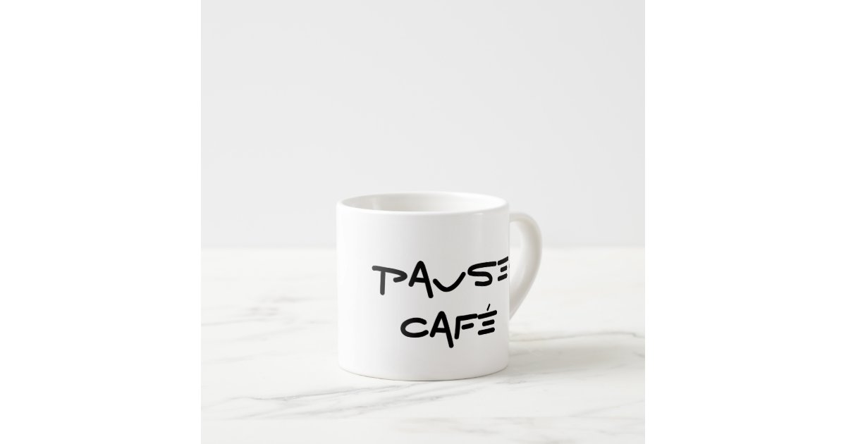 Pause-Café Espresso Cup | Zazzle.ca