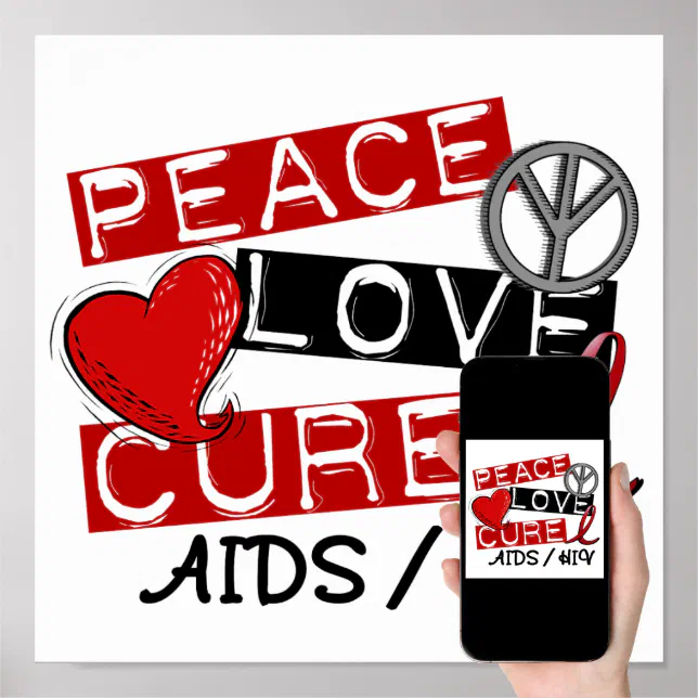 Peace Love Cure AIDS HIV Poster | Zazzle