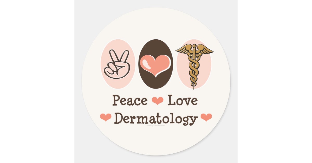 Peace Love Dermatology Stickers | Zazzle
