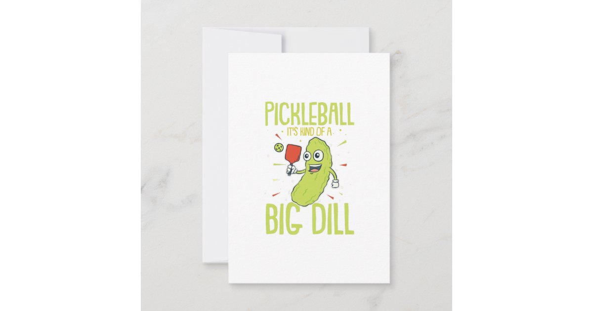 Pickleball It's Kind Of A Big Dill Fun Pun Gift Thank You Card | Zazzle
