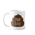 Poop Juice Funny Coffee Mug | Zazzle