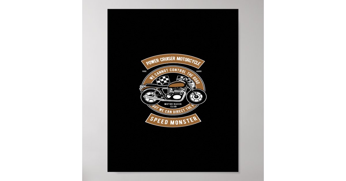 power cruiser motorcycle speed monster poster | Zazzle