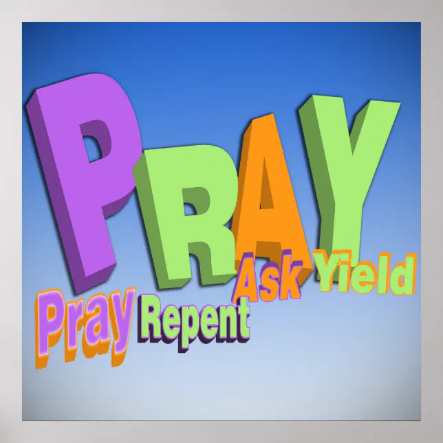 PRAY ACRONYM - PRAY REPENT ASK YIELD POSTER | Zazzle
