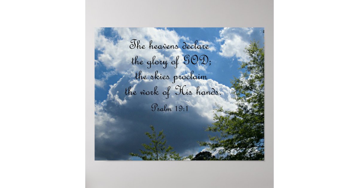Psalm 19:1 The heavens declare the glory of God Poster | Zazzle