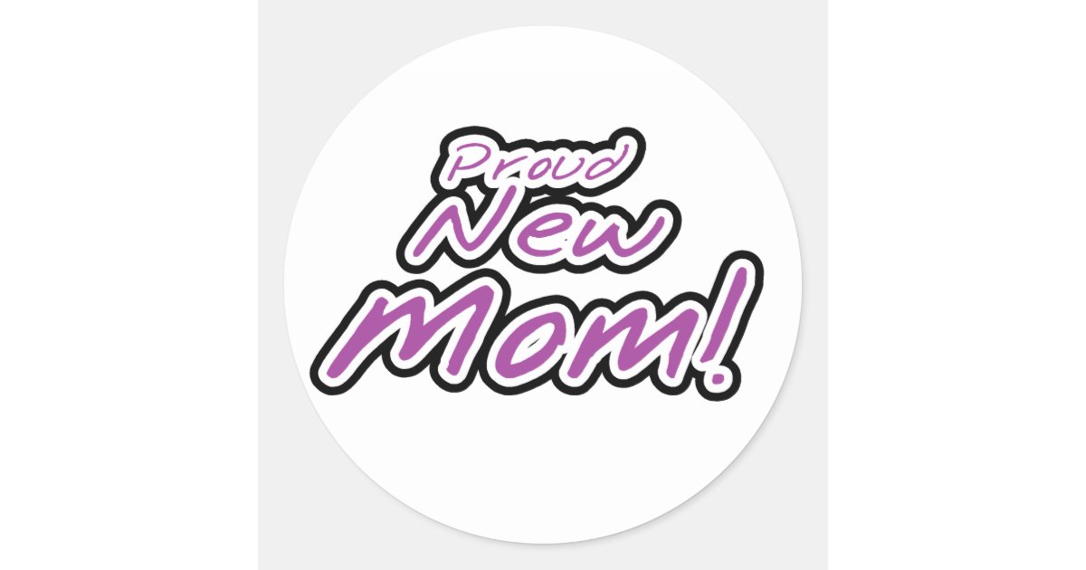 Purple/Black Text Proud New Mom Classic Round Sticker | Zazzle