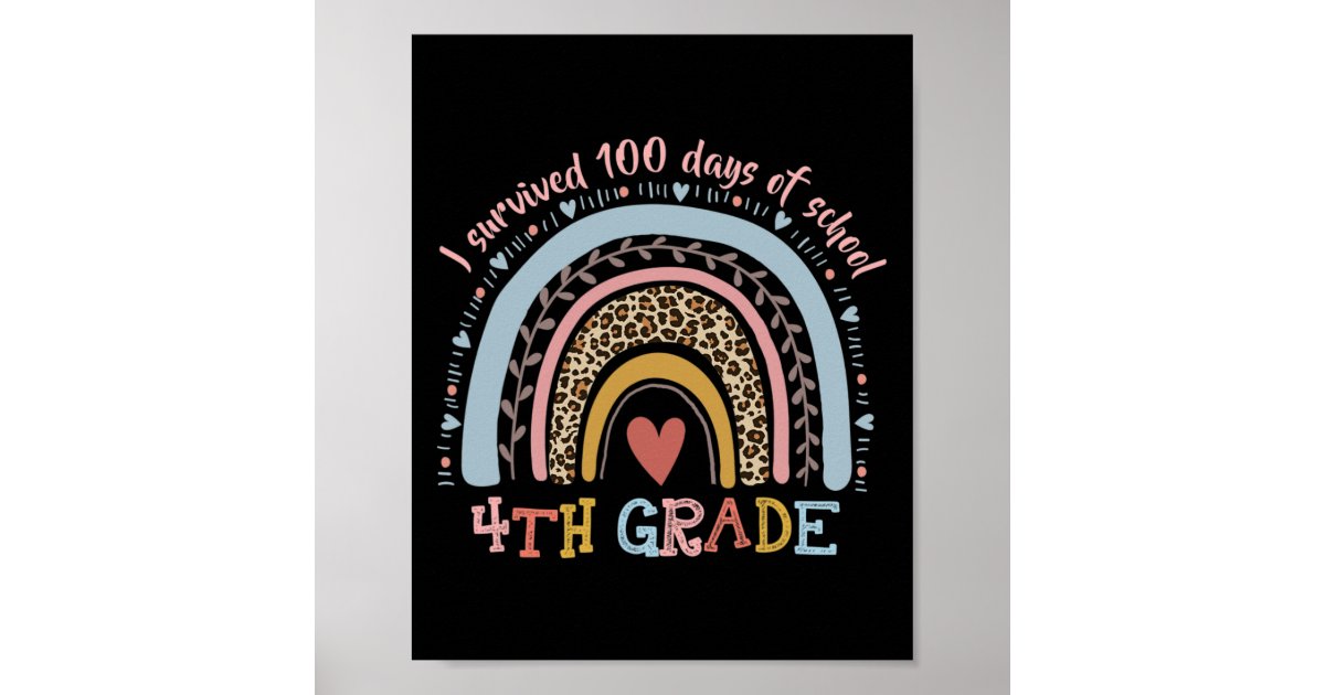 Rainbow I Survived 100 Days Of 4th Grade School St Poster | Zazzle