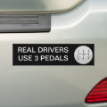 Real Drivers Use 3 Pedals Bumper Sticker | Zazzle