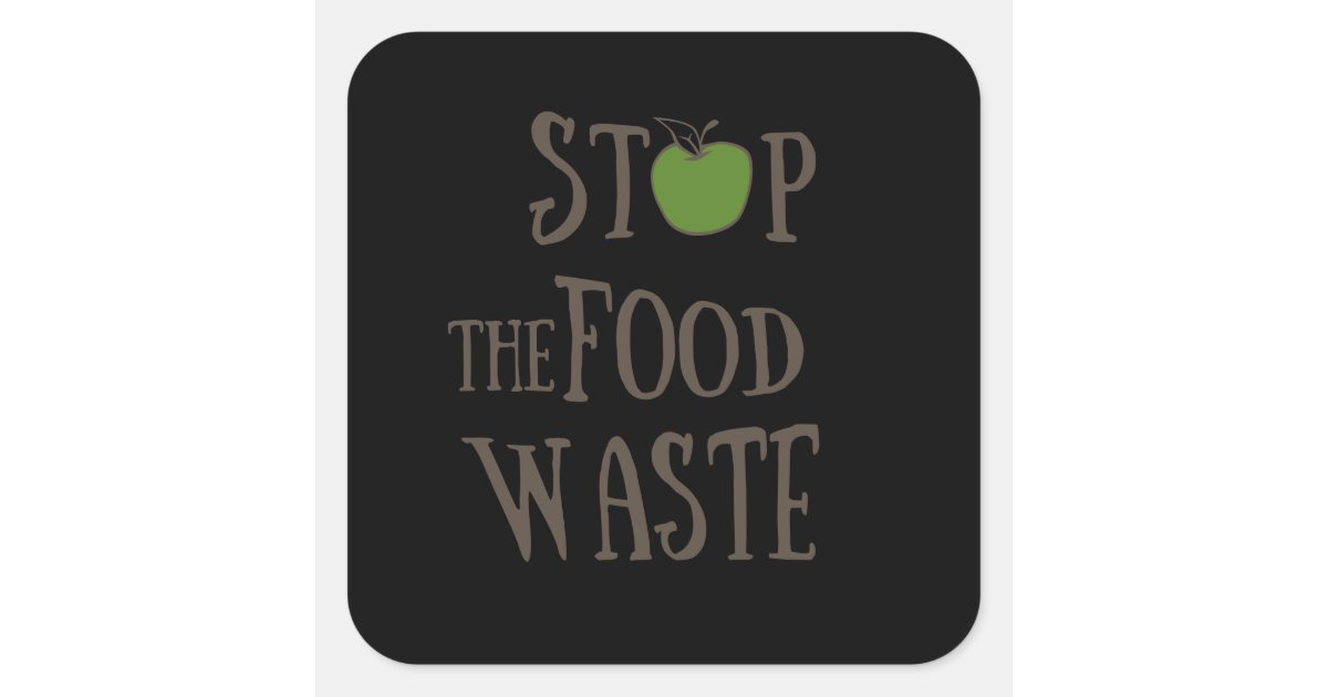 Reduce food waste recycling eco friendly square sticker | Zazzle