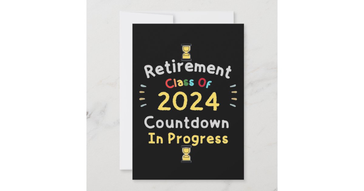 retirement class of 2024 countdown in progress invitation | Zazzle
