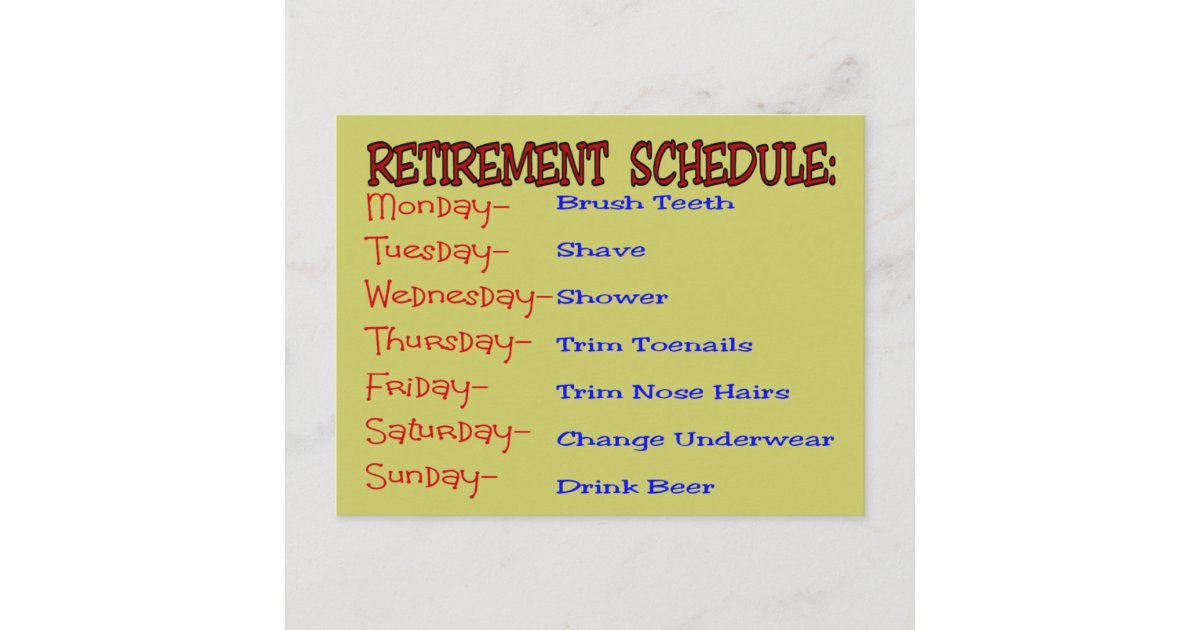 Retirement Schedule -Funny Retirement Gifts Postcard | Zazzle