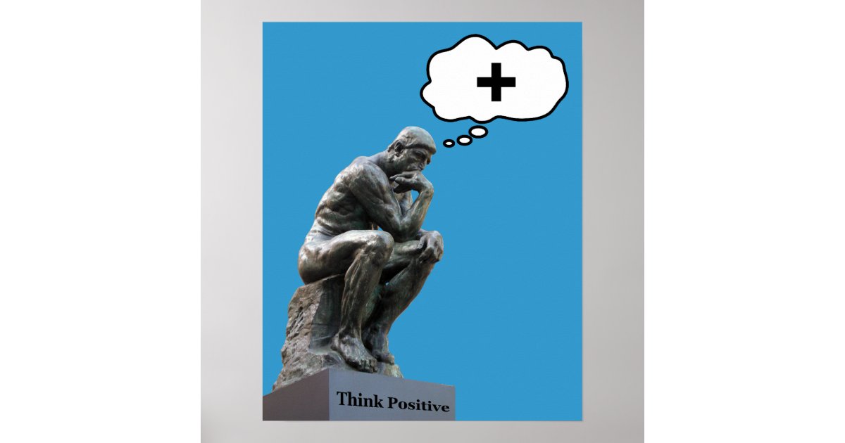 Rodin's Thinker Statue - Think Positive Poster | Zazzle
