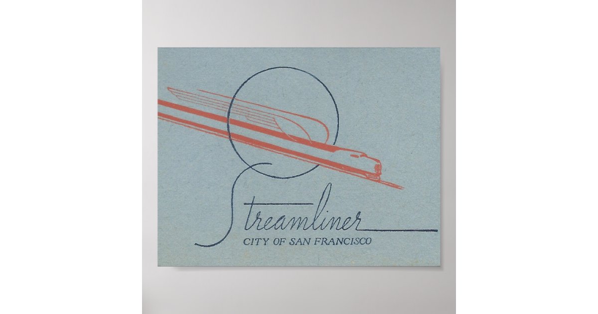 San Francisco Travel STREAMLINER train Poster | Zazzle