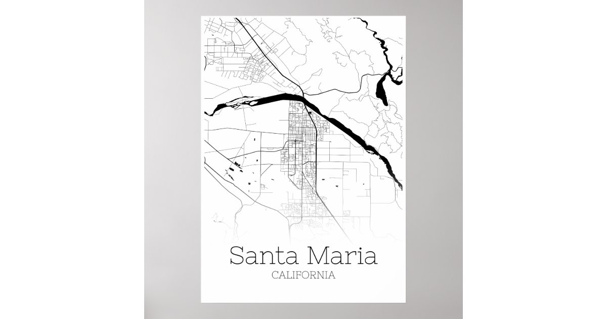 Santa Maria Map - California - City Map Poster | Zazzle