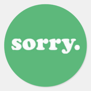 Sorry Stickers | Zazzle CA
