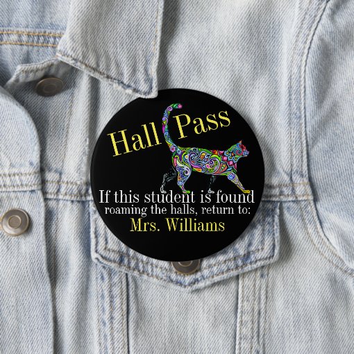 School Hall Pass / Cat - SRF 4 Inch Round Button | Zazzle