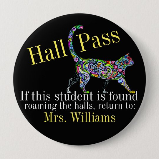 School Hall Pass / Cat - SRF 4 Inch Round Button | Zazzle.ca