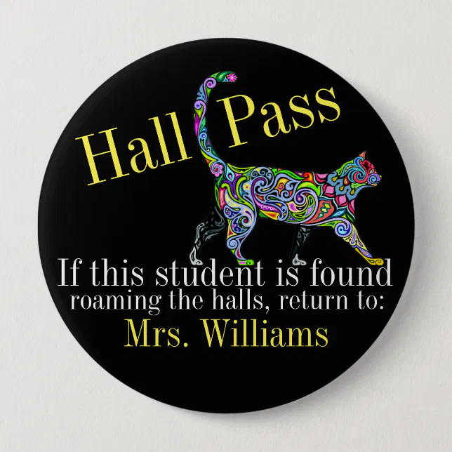 School Hall Pass / Cat - SRF 4 Inch Round Button | Zazzle