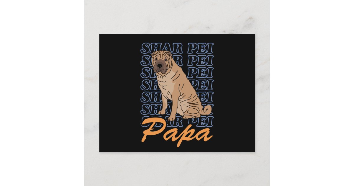 Shar Pei Papa | Dog Owner Shar-Peis Postcard | Zazzle