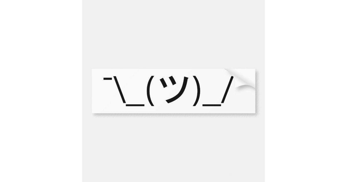Shrug Emoticon ¯\_(ツ)_/¯ Japanese Kaomoji Bumper Sticker | Zazzle