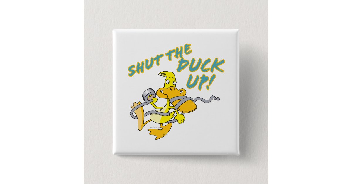 shut the duck up duct tape duck toon 2 inch square button | Zazzle