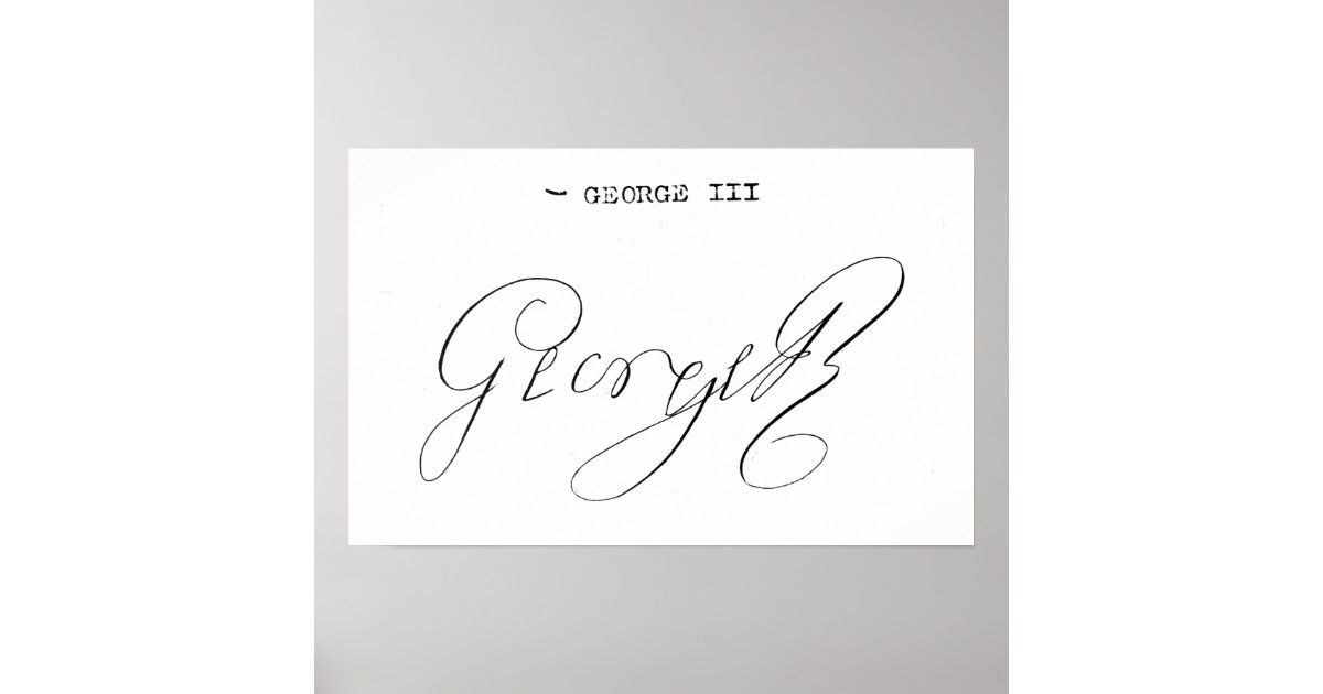 Signature of King George III Poster | Zazzle
