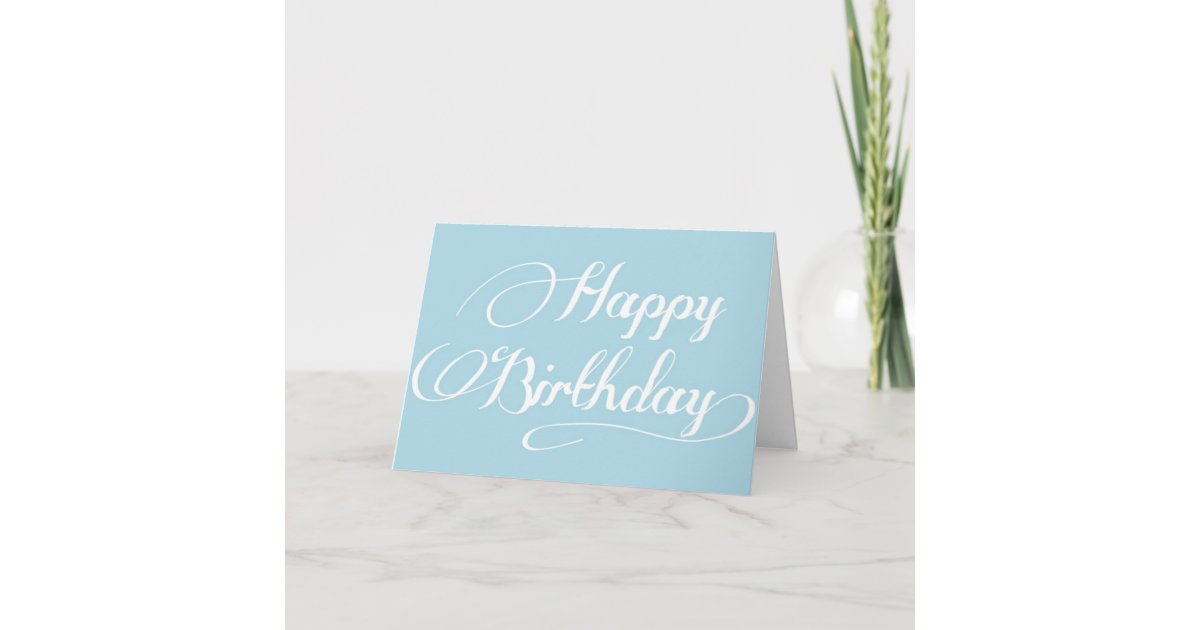 Simple Calligraphy Light Blue Happy Birthday Card | Zazzle