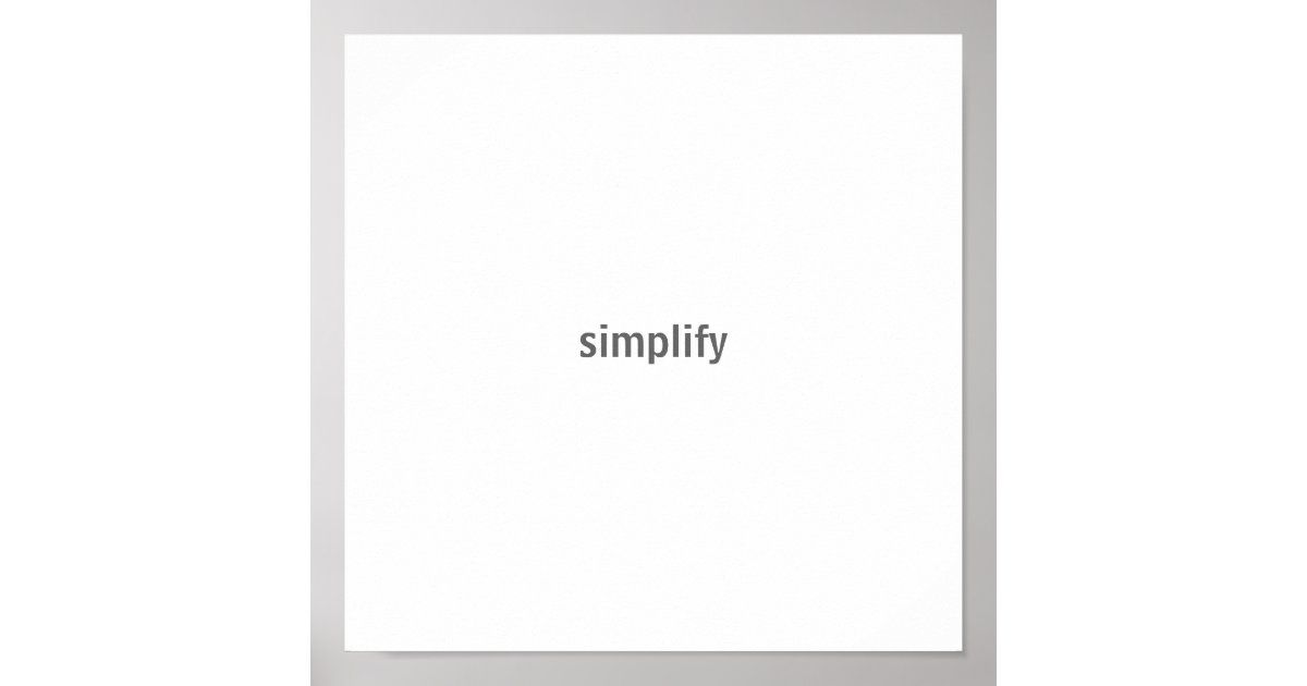 simplify poster | Zazzle