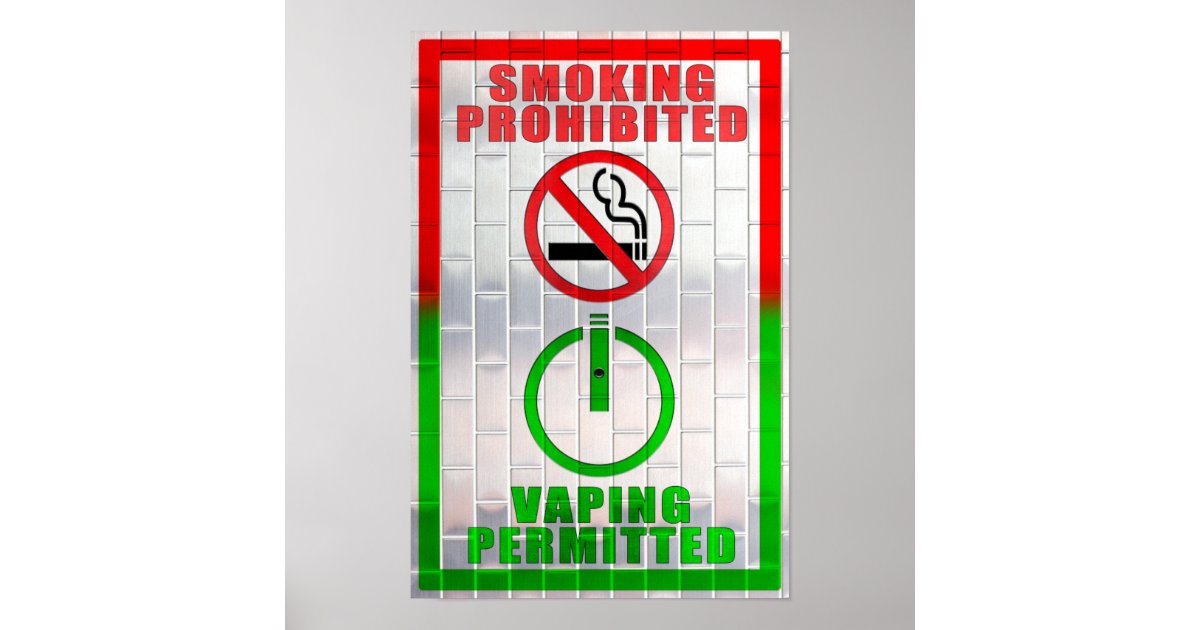 Smoking Prohibited, Vaping Permitted Poster | Zazzle