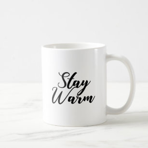 Staying Warm Coffee Mugs | Zazzle.ca